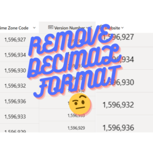 Dataverse: Remove decimal format from numeric columns - recursion.no